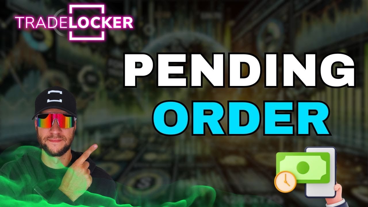 How to Use Pending Orders for Smarter Forex Trading | Tradelocker 101 ...
