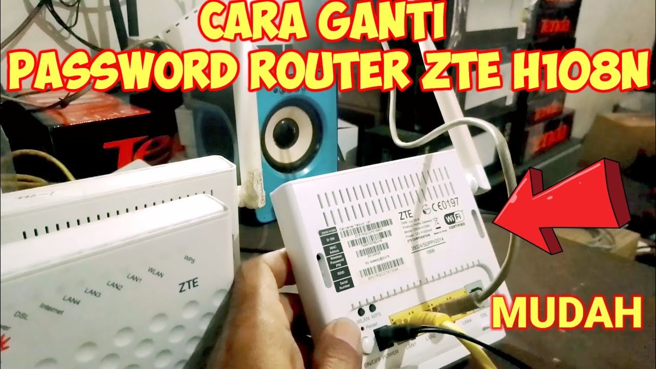 ZTE ROUTER ZXHN H108N CARA GANTI PASSWORD @MbahNurChannel - YouTube