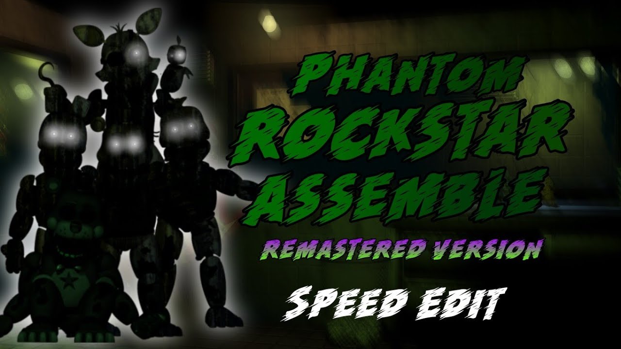 [FNaF | Speed Edit] Making Remastered Phantom Rockstar Assemble (Speed ...