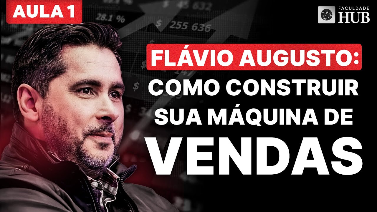 O MÉTODO FLÁVIO AUGUSTO PARA VOCÊ CRIAR SUA MÁQUINA DE VENDAS – AULA 1 - YouTube