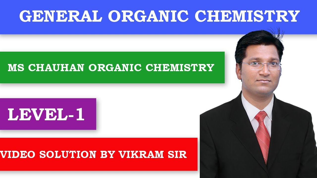51,52,53, GENERAL ORGANIC CHEMISTRY (GOC) , MS CHAUHAN ORGANIC ...