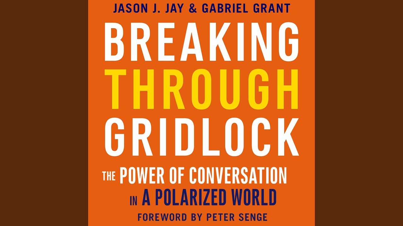 Chapter 15 - Breaking Through Gridlock - The Power of Conversation in a ...
