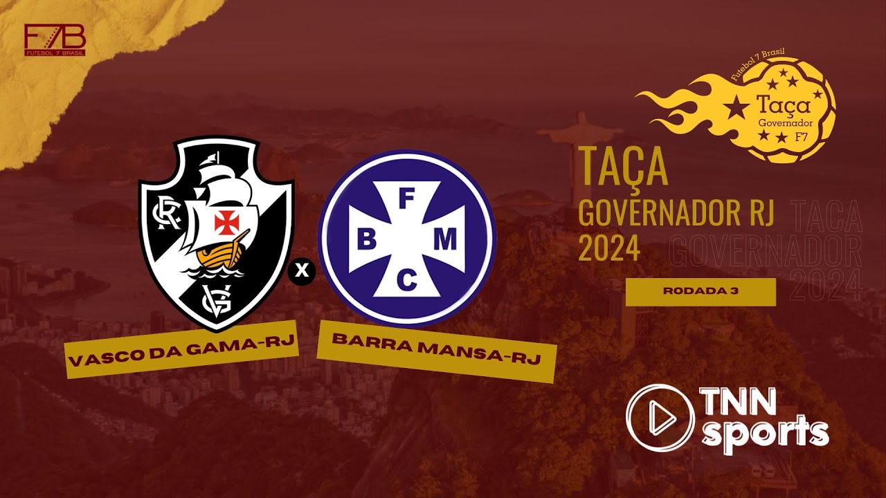 VASCO (RJ) X BARRA MANSA (RJ) - TAÇA GOVERNADOR F7 - 2024 - YouTube