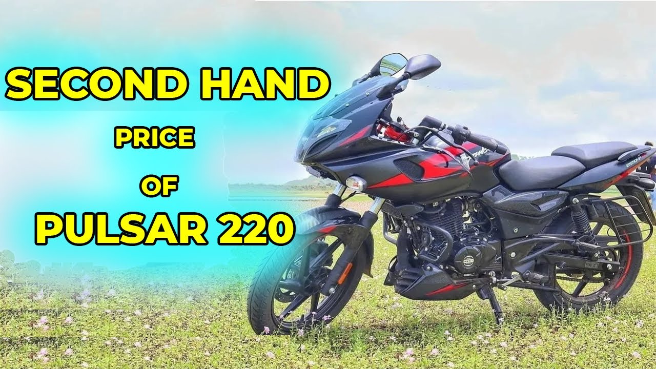 Second hand price of PULSAR 220F | how to buy second hand bike at best ...