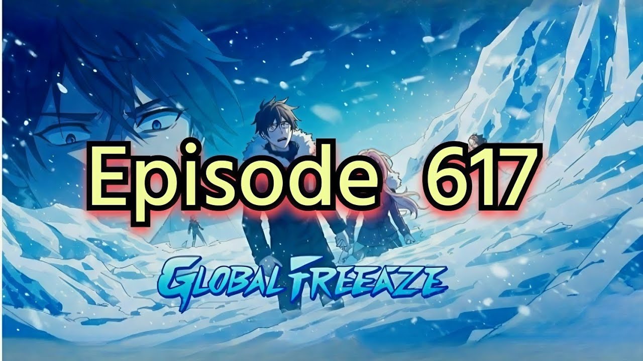GLOBAL FREEZE: I Built the Apocalypse Shelter Episode 617 | Eclipse Arc | Freeze Manhwa - YouTube