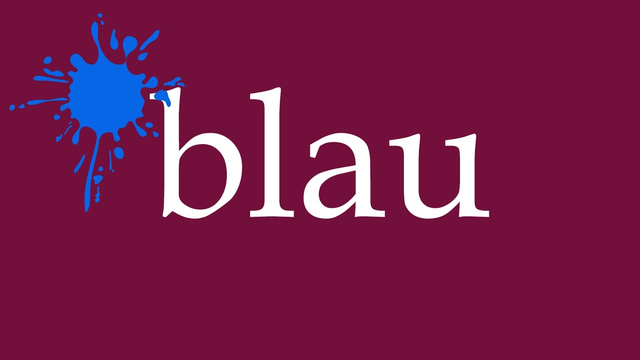 How to Pronounce ''blau'' (Blue) Correctly in German - YouTube