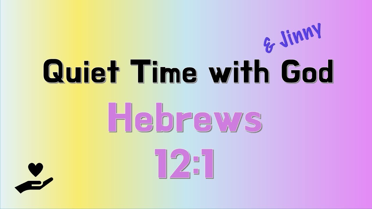Patience, Perseverance | Hebrews 12:1 | Quiet time with God #devotional ...