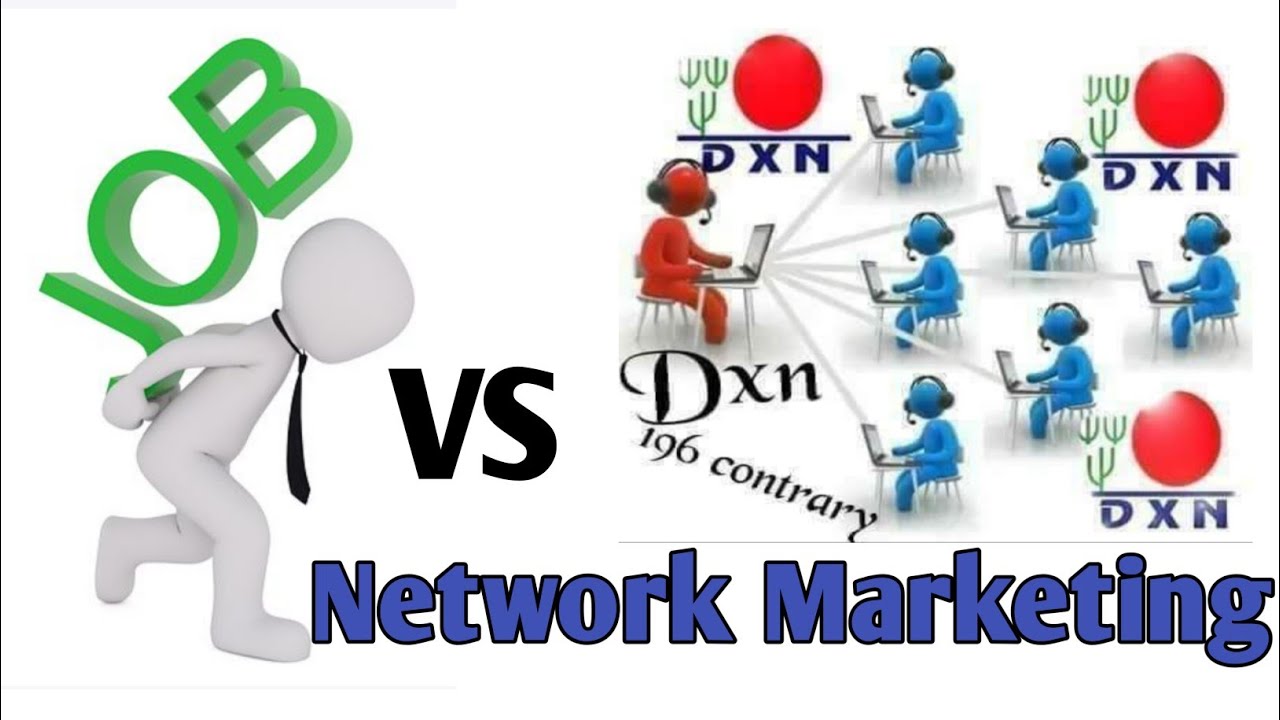 Job vs Network Marketing, सभी नेटवर्किंग में फेल हो चुके है तो ये ...