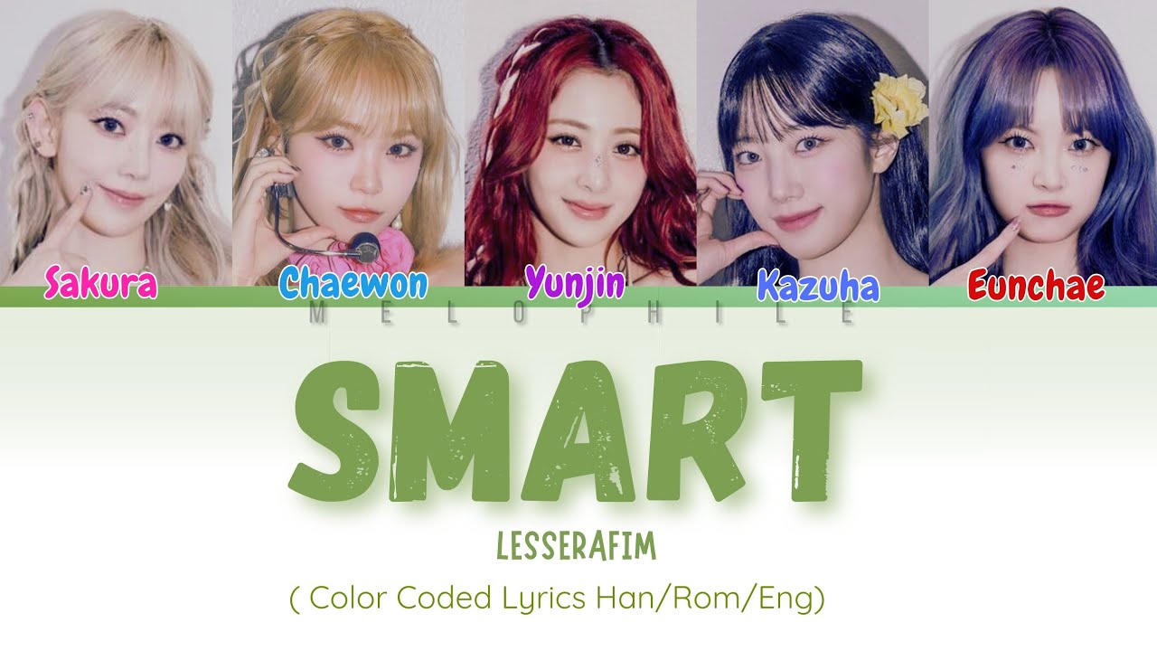 LESSERAFIM (르세라핌) 'Smart' Color Coded Lyrics - YouTube