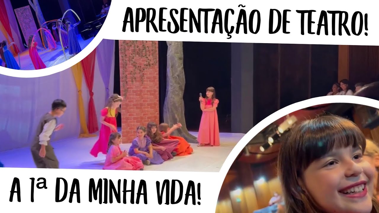 MINHA PRIMEIRA APRESENTAÇÃO DE TEATRO DA VIDA! SERÁ QUE EU FUI BEM ...