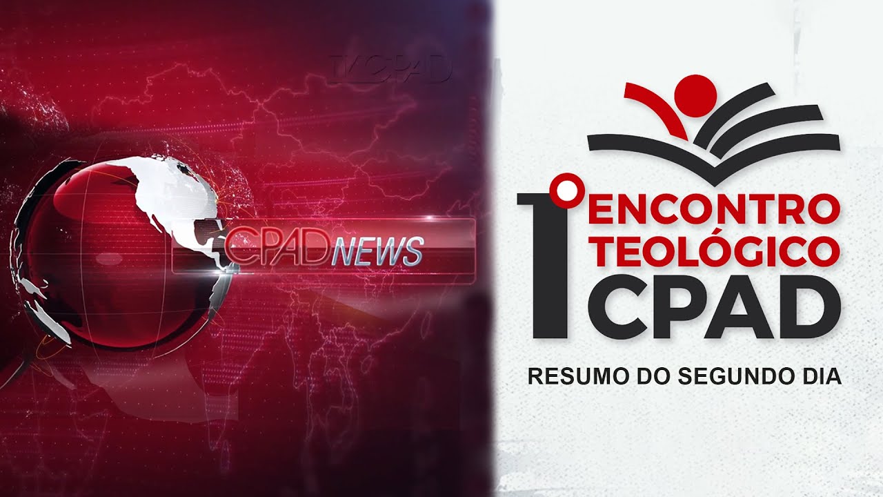 CPAD News - Resumo do 2º Dia do Encontro Teológico CPAD - YouTube