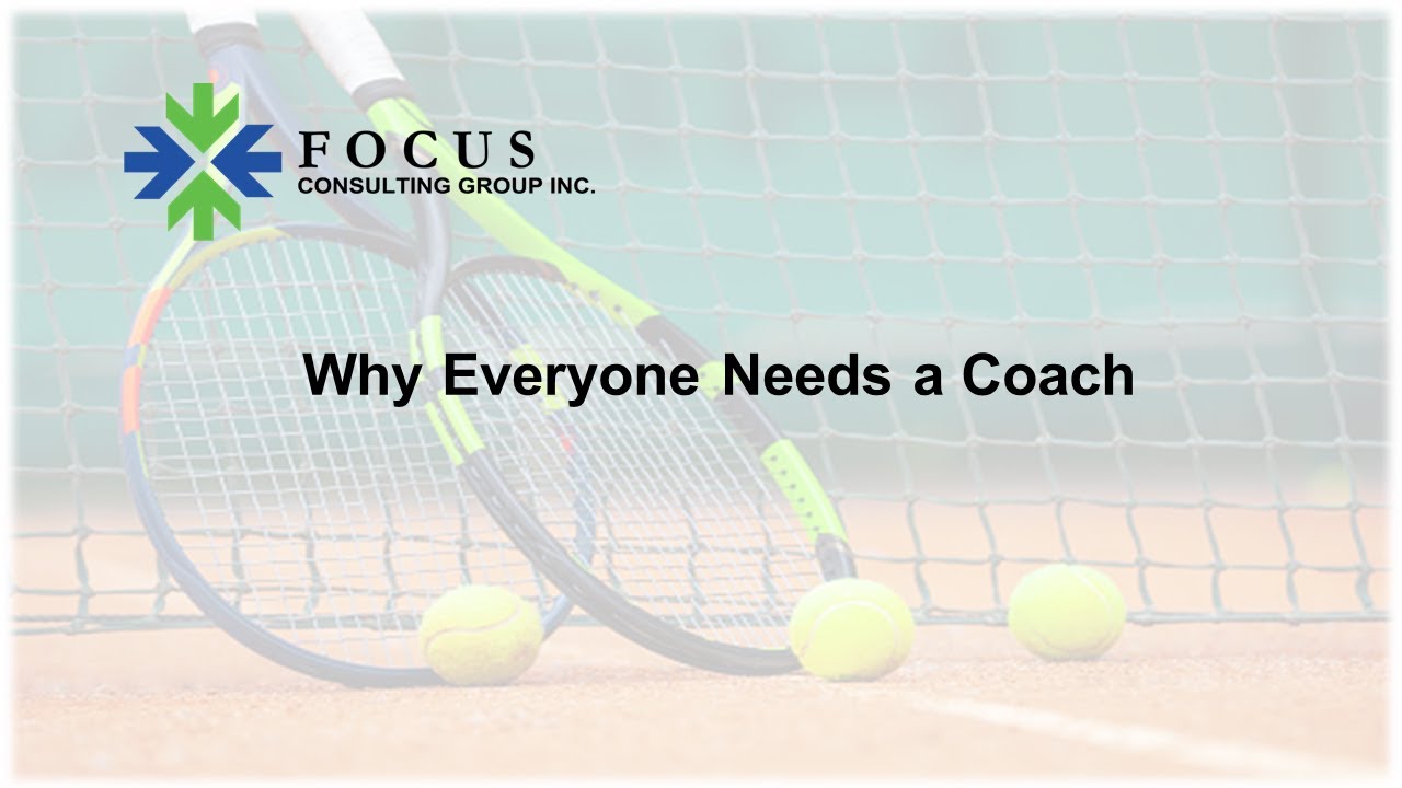 Why Everyone Needs a Coach - YouTube