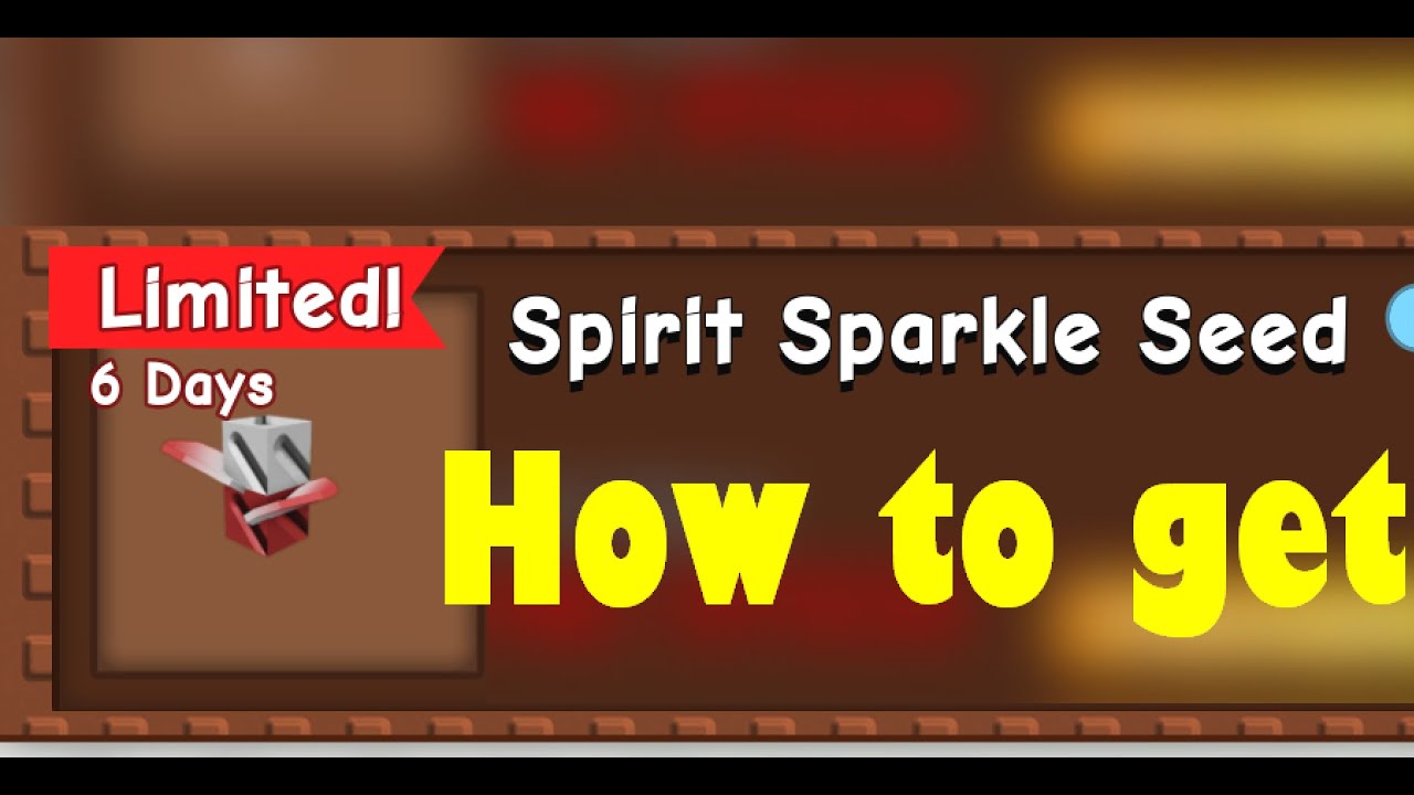 How To GET The SPIRIT SPARKLE SEED FAST In Grow A Garden! (Spirit ...