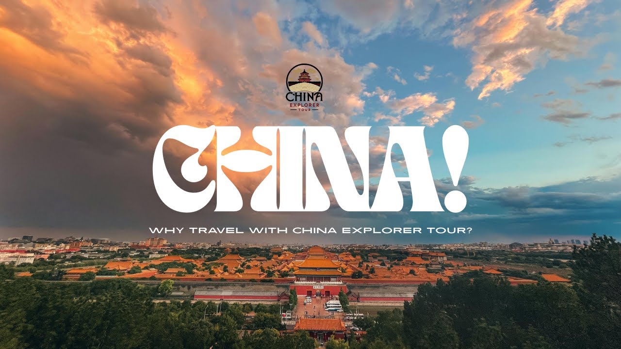 Why Travel with China Explorer Tour | Uncover the Real China - YouTube