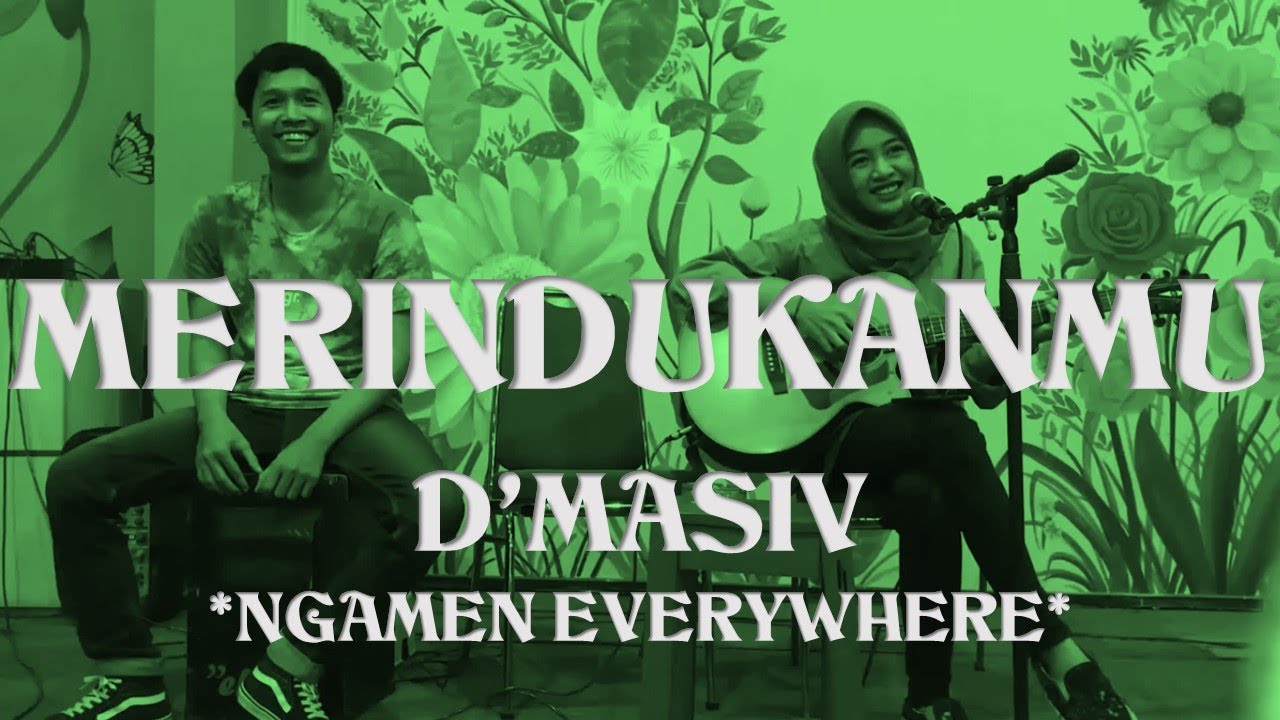 Merindukanmu - D'Masiv (Cover) | Ngamen Everywhere #4 - YouTube