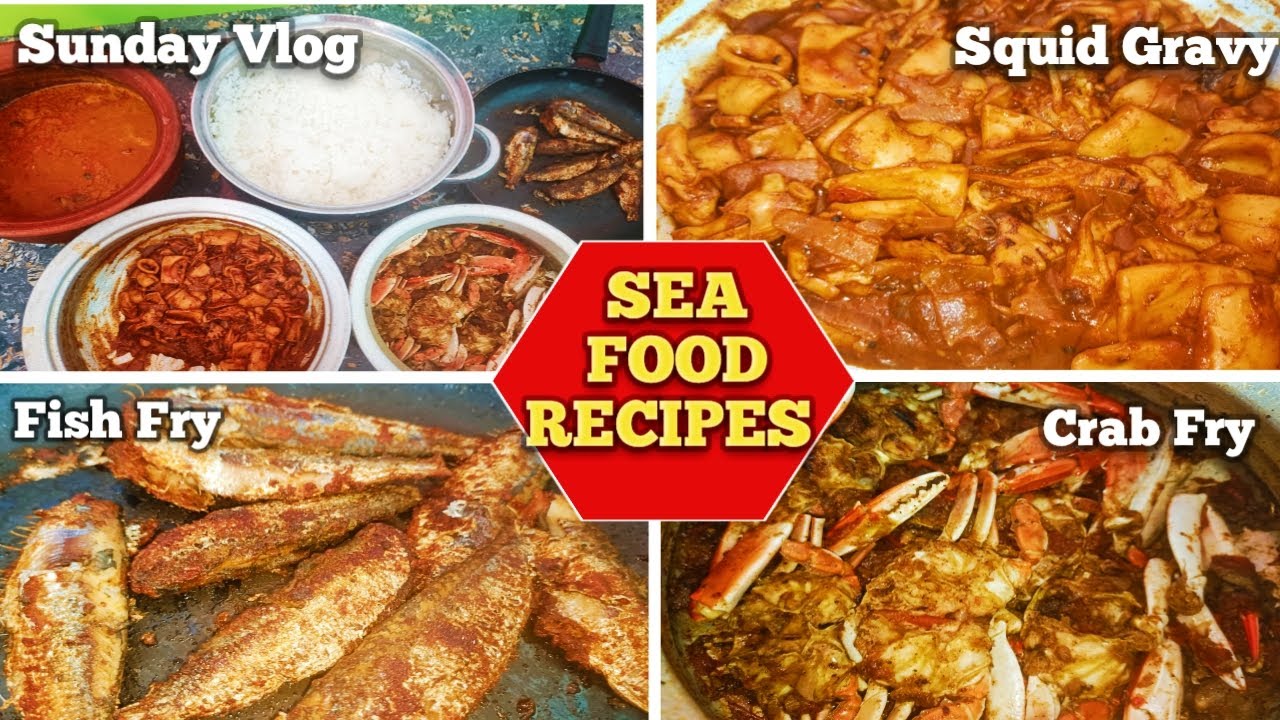 Sunday Vlog | Sea Food Recipes | Squid Gravy | Crab Fry | Fish fry ...