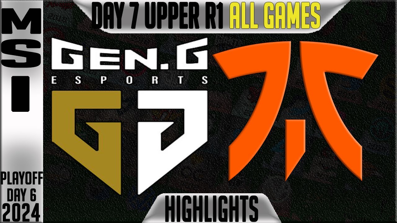 GEN vs FNC Highlights ALL GAMES | MSI 2024 Round 1 Knockouts Day 7 | GEN.G vs Fnatic - YouTube