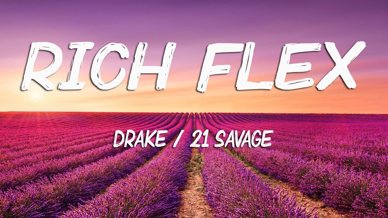 Drake, 21 Savage - Rich Flex (Lyrics) - YouTube