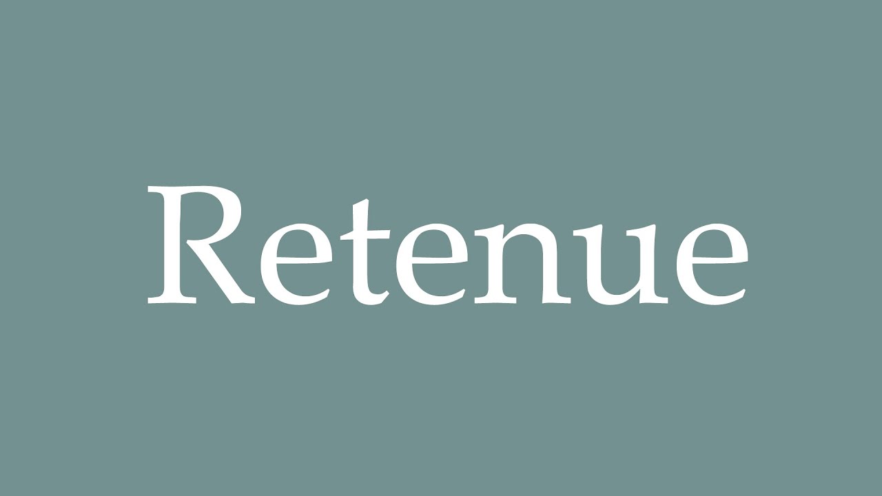 How to Pronounce ''Retenue'' (Held) Correctly in French - YouTube