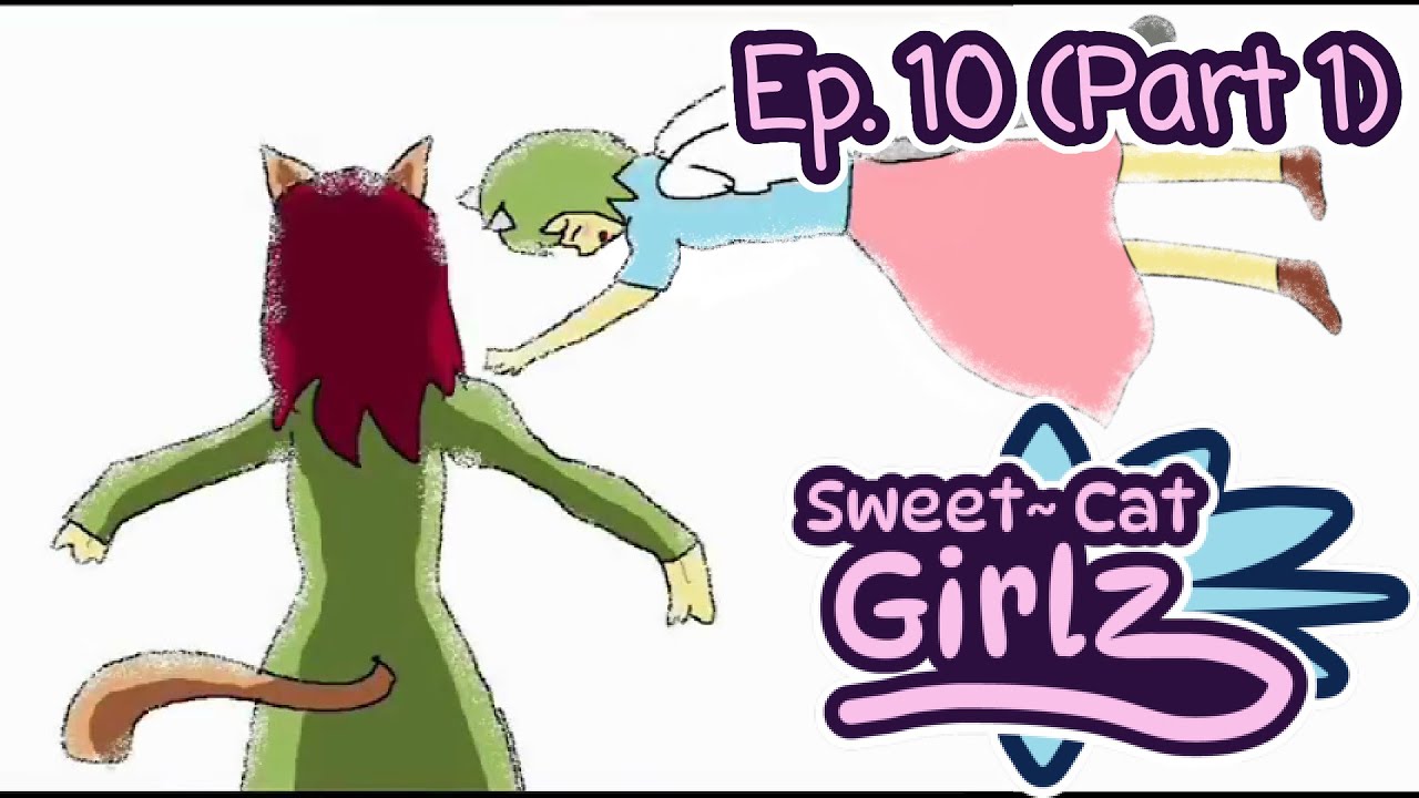 Sweet~ Cat Girlz! Episode 10 Part 1 (Nyan~ Neko Sugar Girls 4kids ...