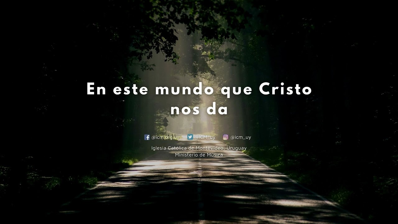 En Este Mundo Que Cristo Nos Da Youtube