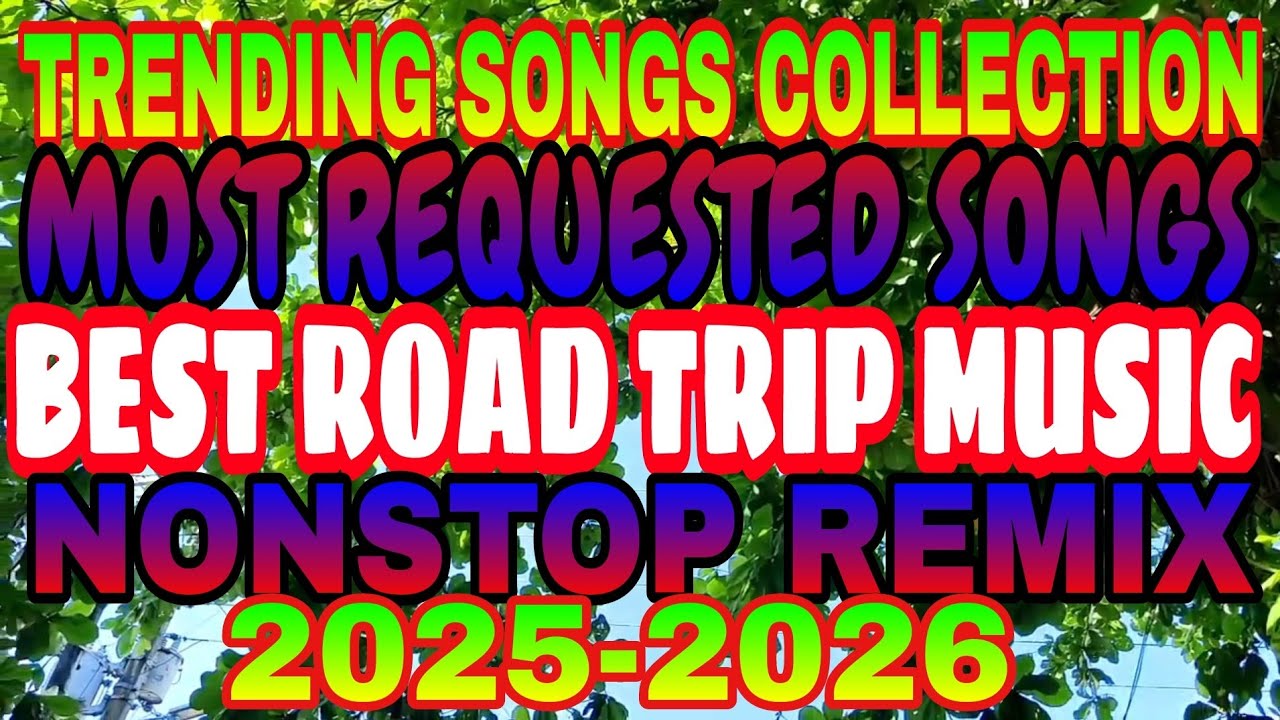 TRENDING SONGS COLLECTION | MOST REQUESTED SONGS | BEST ROAD TRIP MUSIC ...