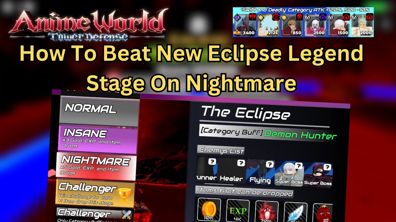 How To Beat New Eclipse Legend Stage On Nightmare I Anime World Tower ...
