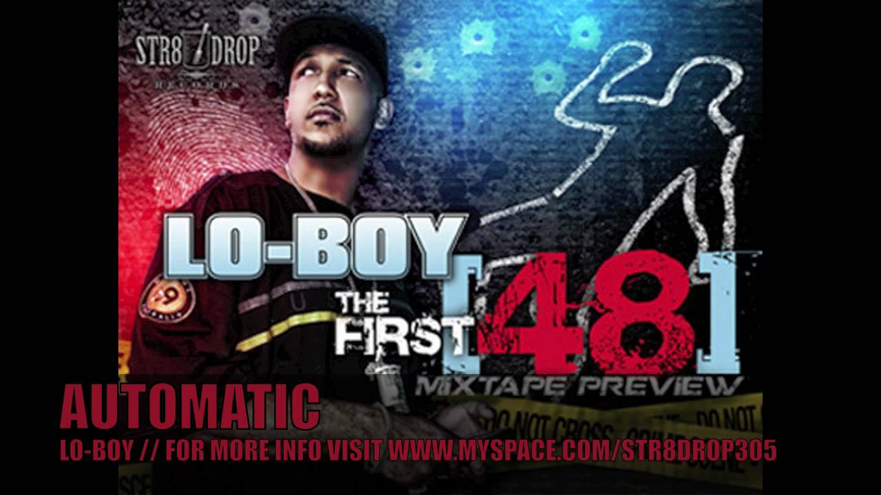 AUTOMATIC - LO-BOY / THE FIRST 48 MIXTAPE PREVIEW (STR8 DROP RECORDS ...