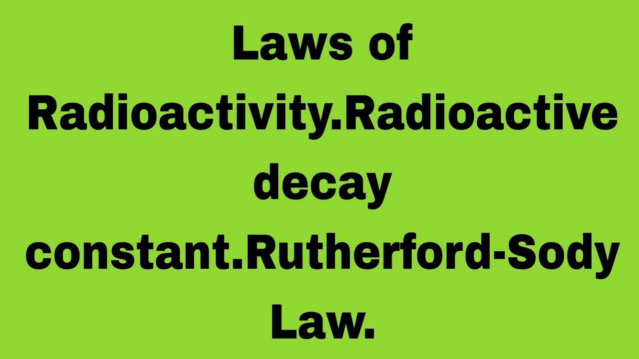 Rutherford's-Sody Law of radioactivity.Decay Constant.Statististical ...
