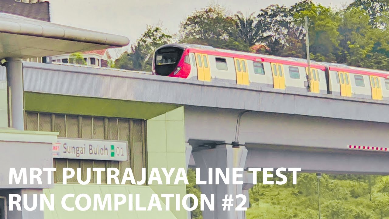 MRT PUTRAJAYA LINE (SSP LINE) TRAIN TEST RUN COMPILATION #2 - YouTube
