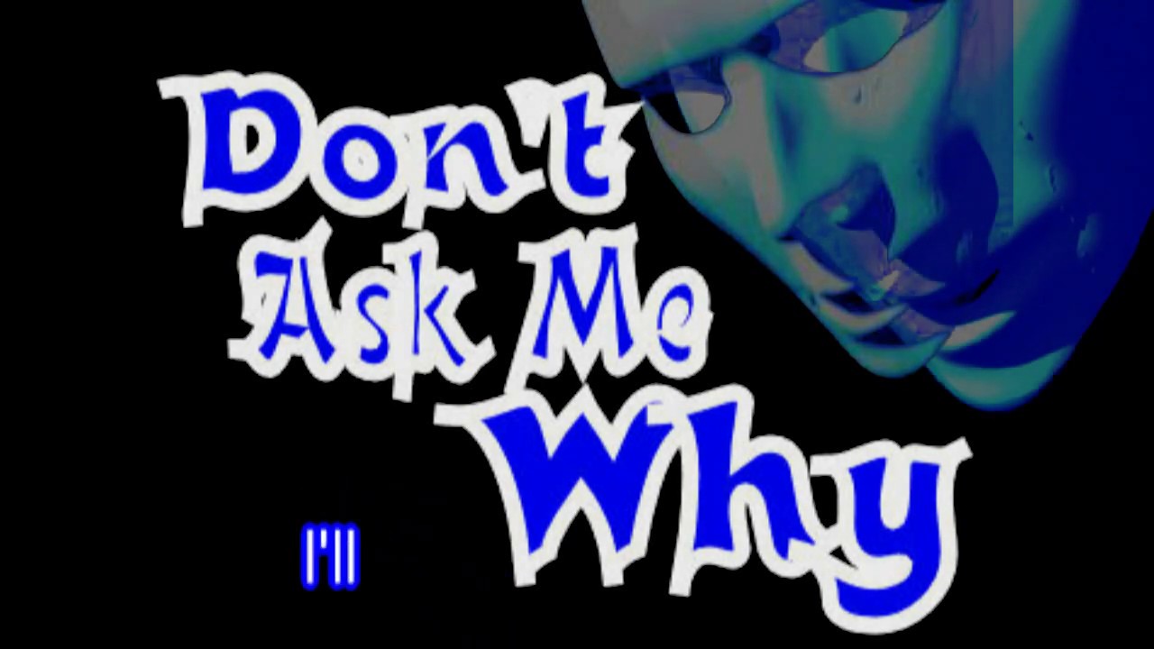 Don't Ask Me Why, Thomascow, Lyrics, Chords - YouTube