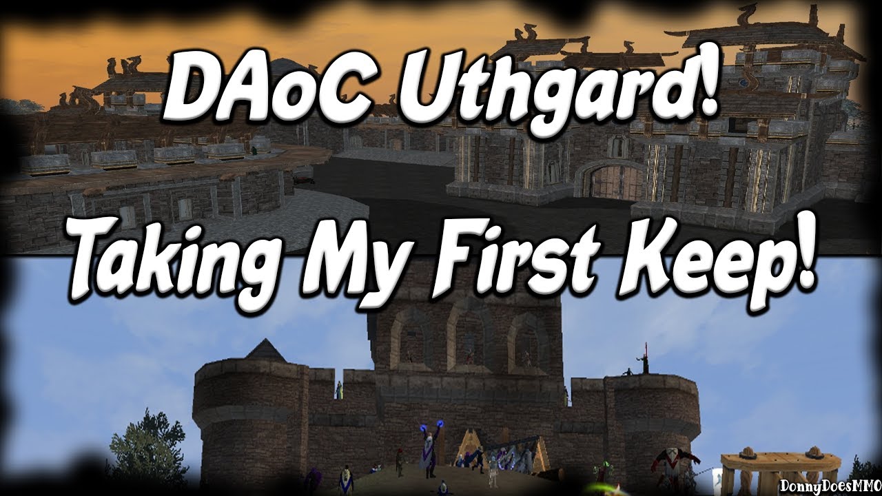 DAoC Uthgard | Taking A Keep! | 1st RvR Gameplay - YouTube