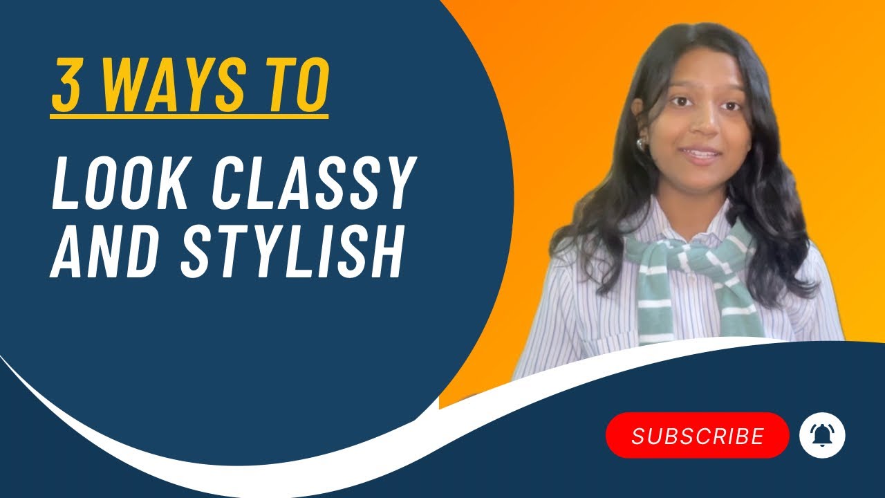 3 ways to look classy😳 - YouTube