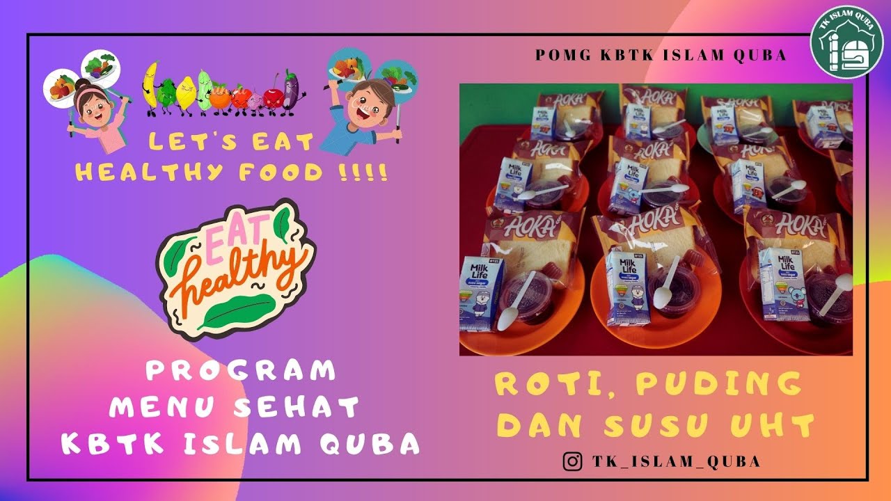 MENU SEHAT : ROTI, PUDING, SUSU II POMG KBTK ISLAM QUBA - YouTube