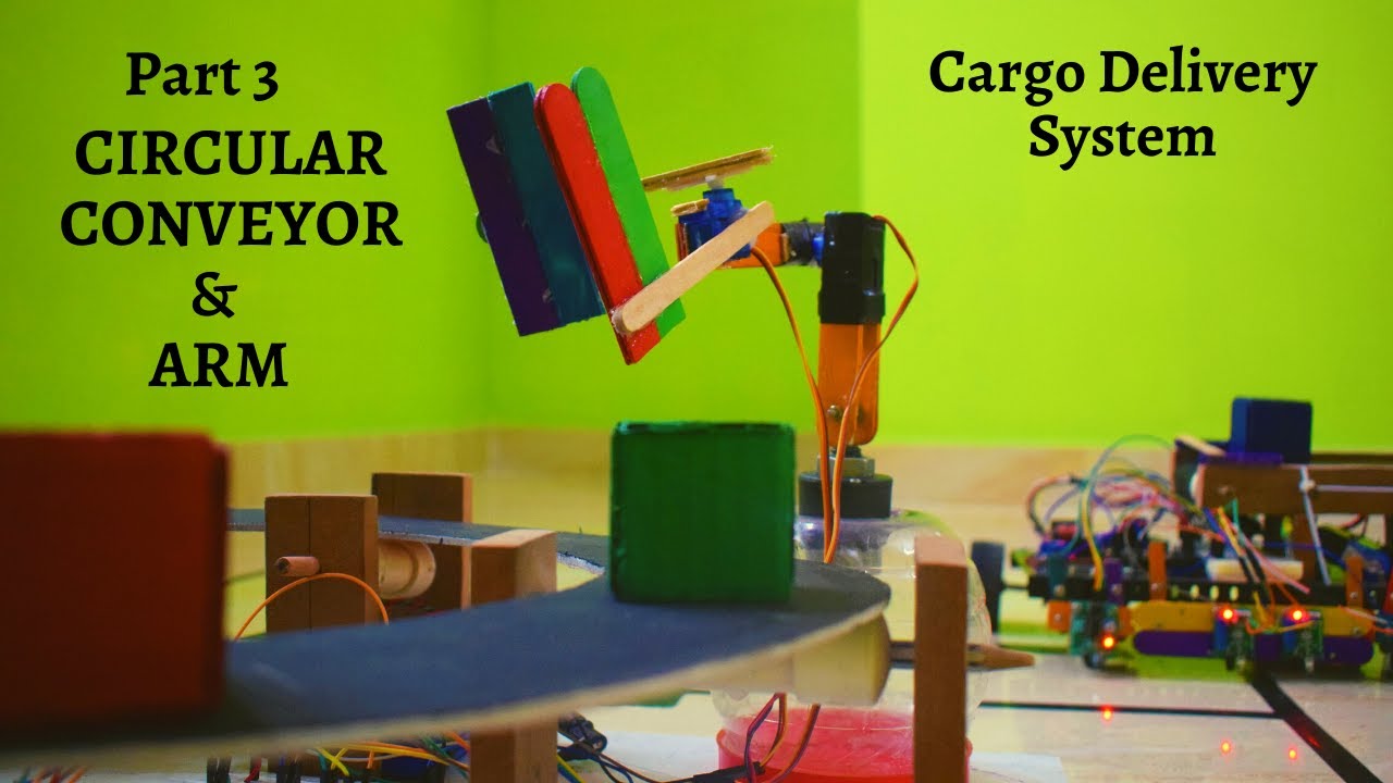 CARGO DELIVERY SYSTEM: PART 3 CIRCULAR CONVEYER & ARM - YouTube