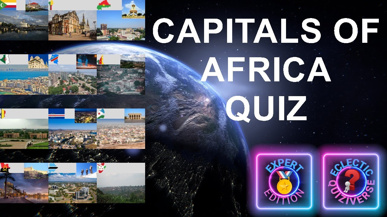 Capitals of Africa Quiz 🌍 - 🏅Expert Edition (No Multiple Choice) - YouTube