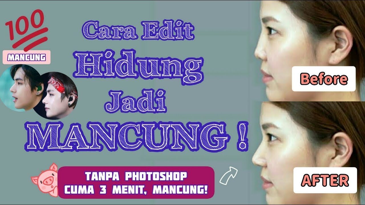 CARA EDIT HIDUNG JADI MANCUNG ! | TUTORIAL EDIT HIDUNG JADI MANCUNG - YouTube