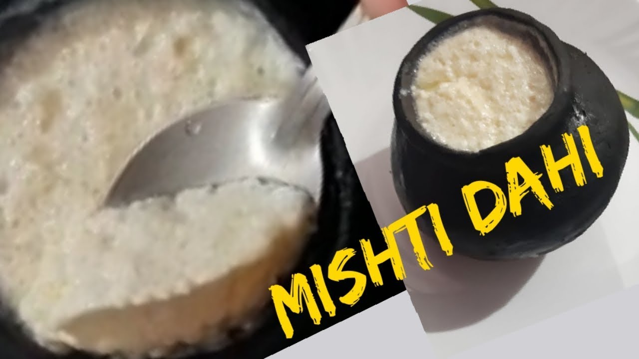 How to make Mishti Dahi | Bengali Mishti Doi Recipe | Sweet Yoghurt ...
