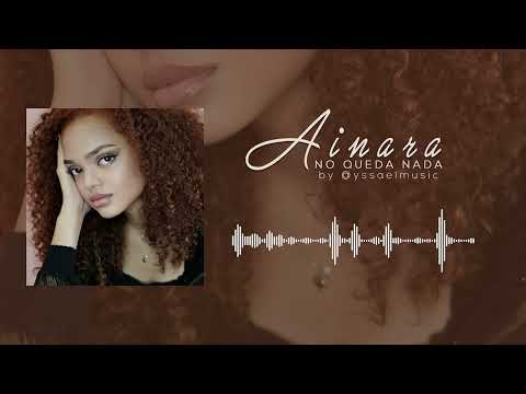 Ainara - No queda nada (by yssaelmusic)