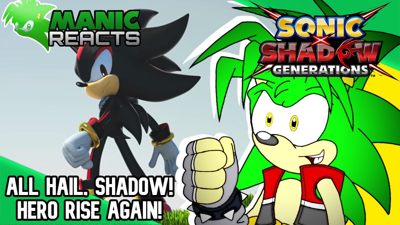 Manic Reacts to Sonic X Shadow Generations Announce Trailer | All Hail ...