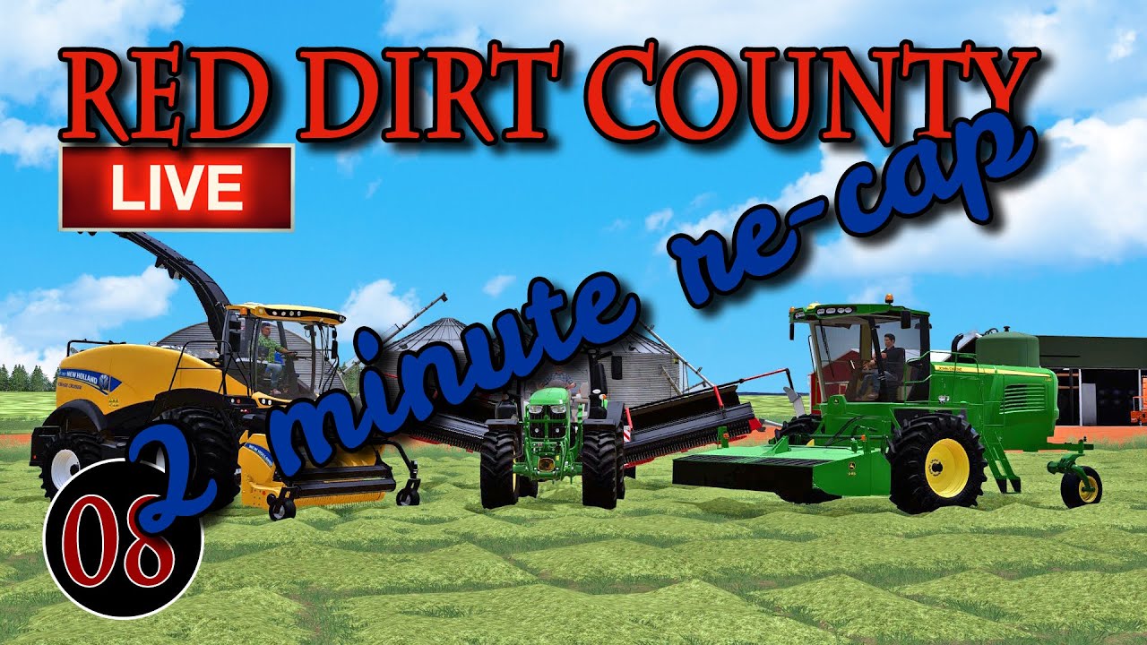 2 minute RE-CAP - Red Dirt County Livestream #08 - FS19 - YouTube