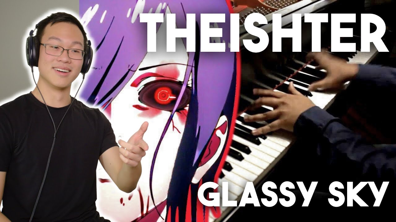 Classical Pianist Reviews THEISHTER - GLASSY SKY from Tokyo Ghoul - YouTube