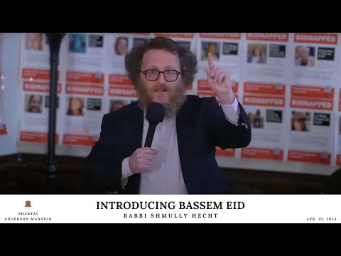 Rabbi Shmully Hecht - Introduces Human Rights Activist Bassem Eid - 04.10.24 - Shabtai Yale ...