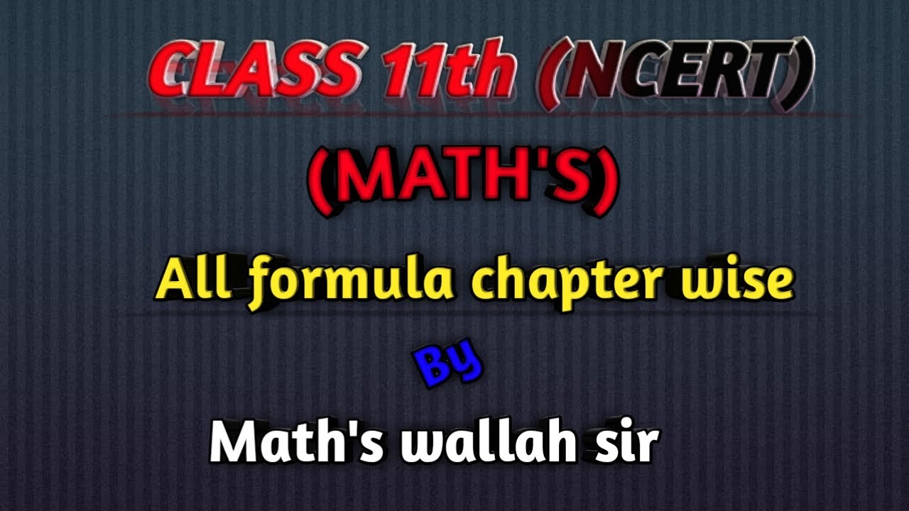 FORMULA Class-11th maths (NCERT) All formula chapter wise chapter 11 to ...