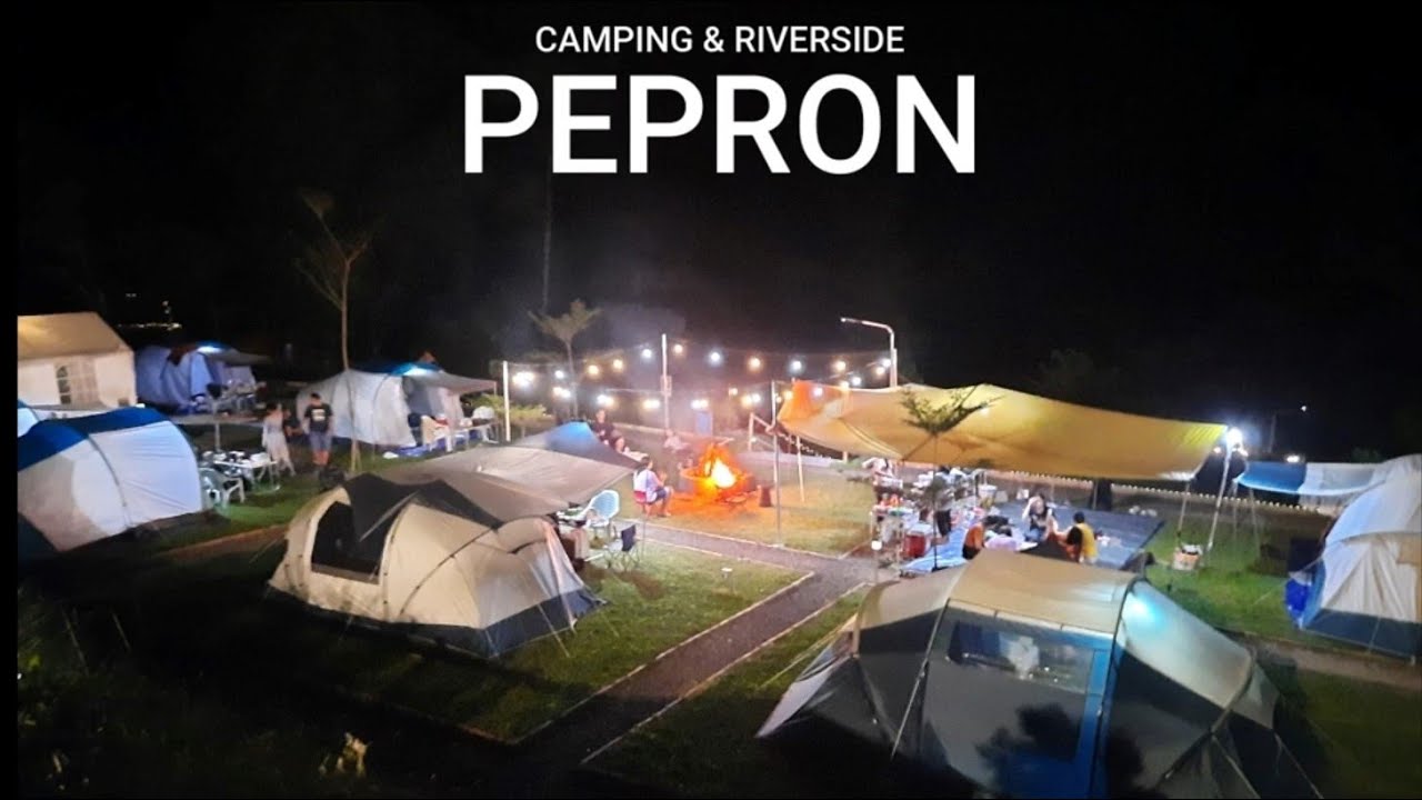 Pepron ‼️camping di pinggir sungai‼️ Riverside ‼️CAMPING Keluarga DI ...