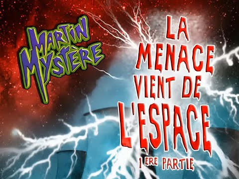 Martin Mystère - S.2 - Ep.3 - La menace vient de l'espace (Partie 1) [1080p]