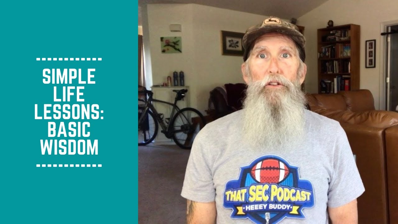 Simple Life Lessons: Basic Wisdom to Live By - YouTube