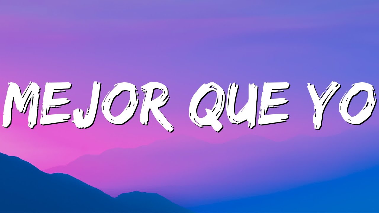 Anuel AA, Dj Luian, Mambo Kingz - Mejor Que Yo (Letra/Lyrics) - YouTube