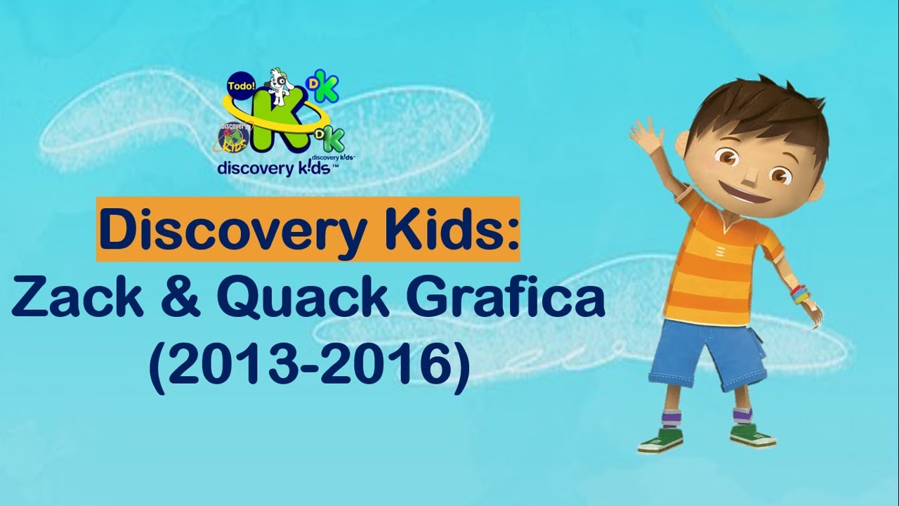 Discovery Kids: Zack & Quack Gráficas 2013-2016 - YouTube