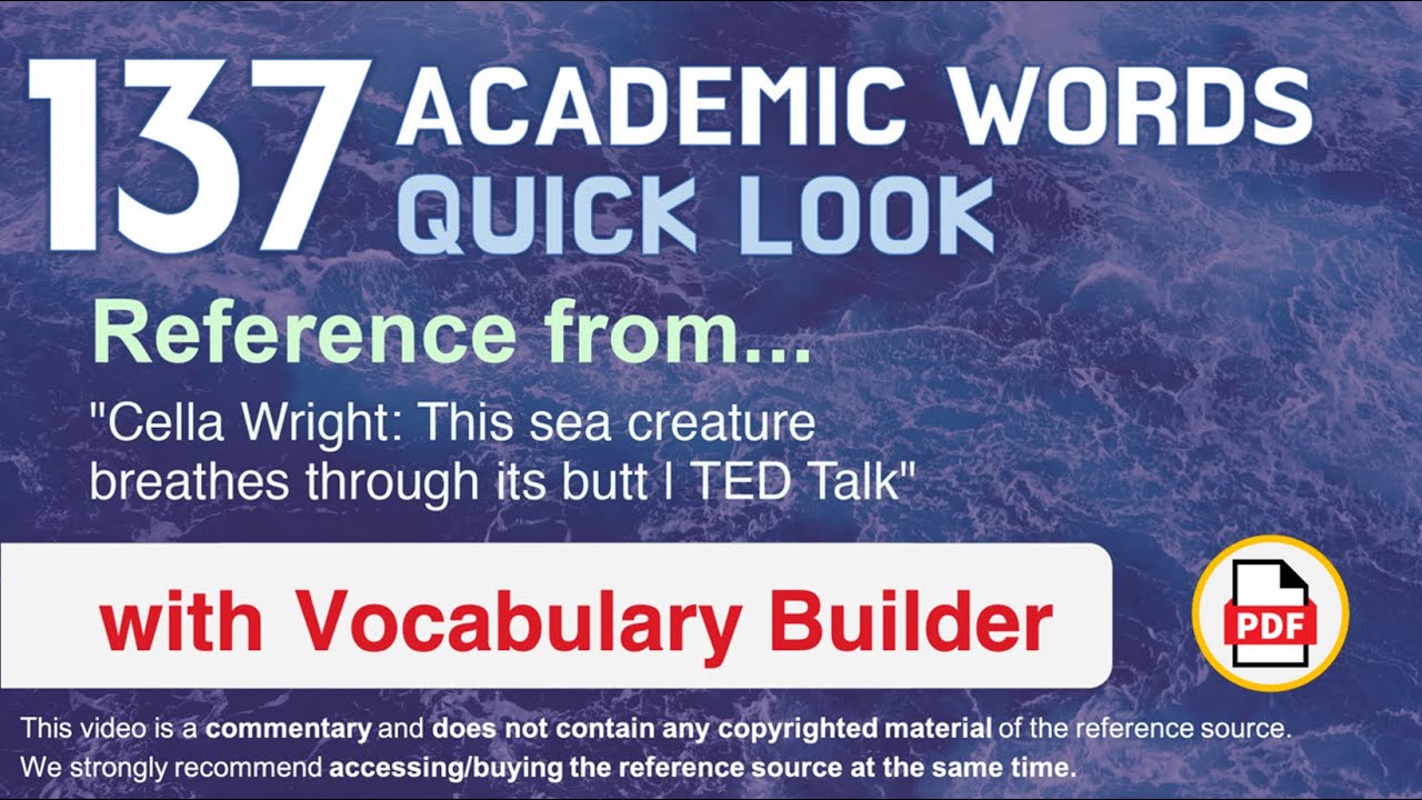 137 Academic Words Quick Look Ref from "This sea creature breathes ...